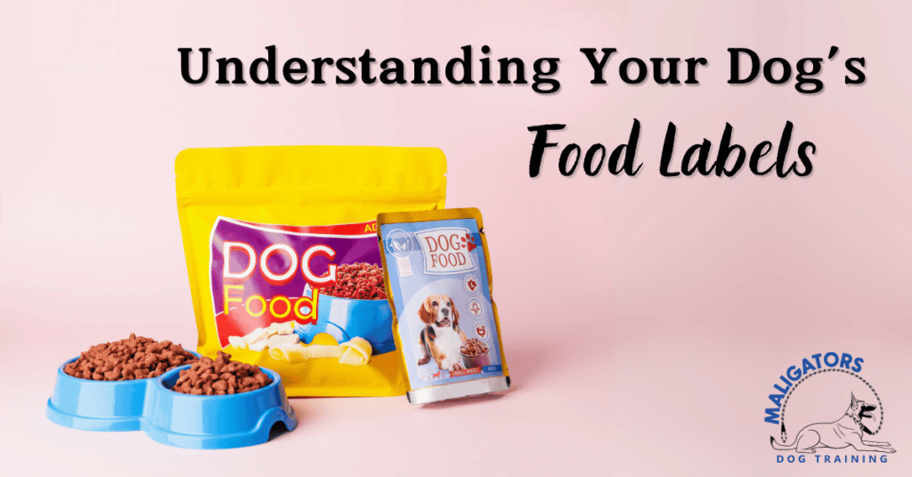 How to Read Your Dog's Food Labels - Maligators Dog Training